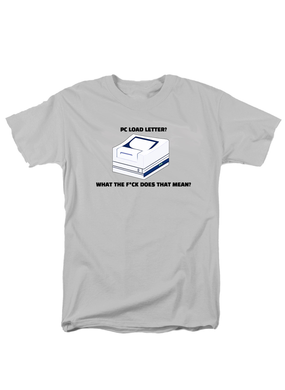 PC Load Letter? T-Shirt