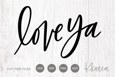 Love Ya Script Cut Files - K.becca