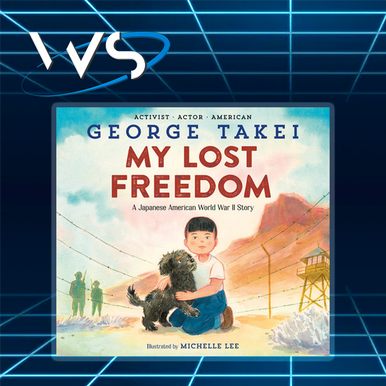 My Lost Freedom. - George Takei