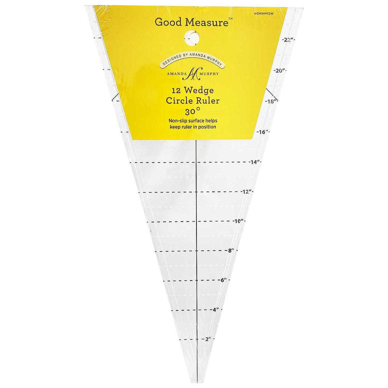 Good Measure Amanda Murphy 12 Wedge Circle Ruler 30 Degrees