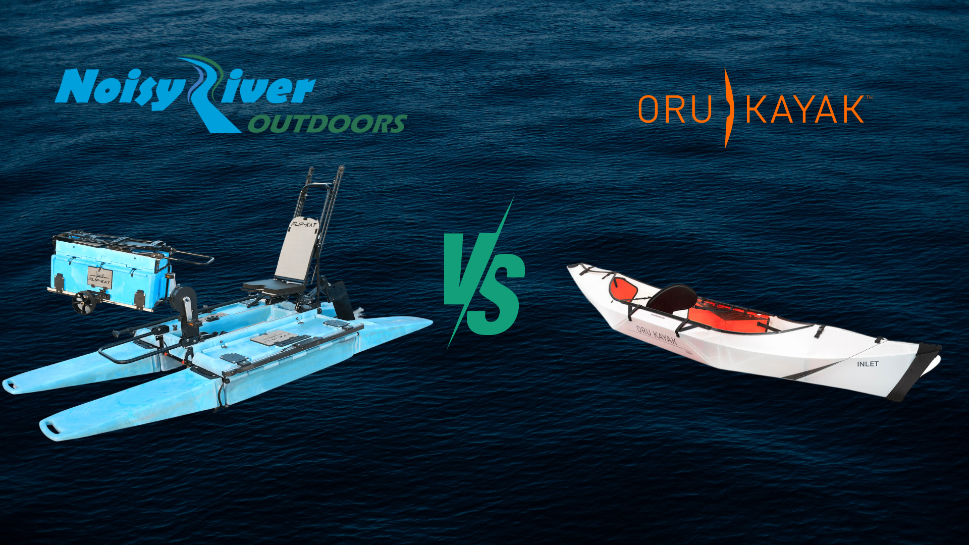 Compare Oru Kayak™ to the Flip-Kat® Kayak - Noisy River Outdoors