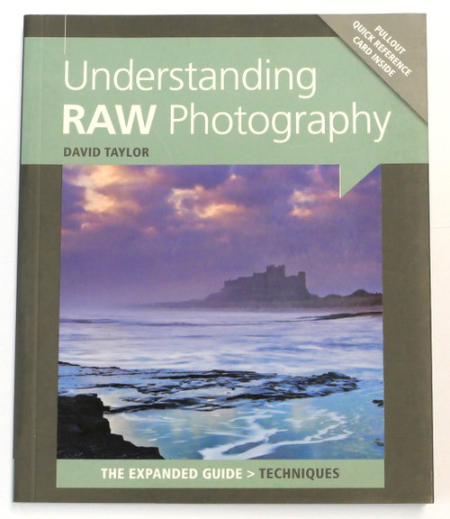 The Expanded Guide: Understanding RAW Photography - Camera Lane