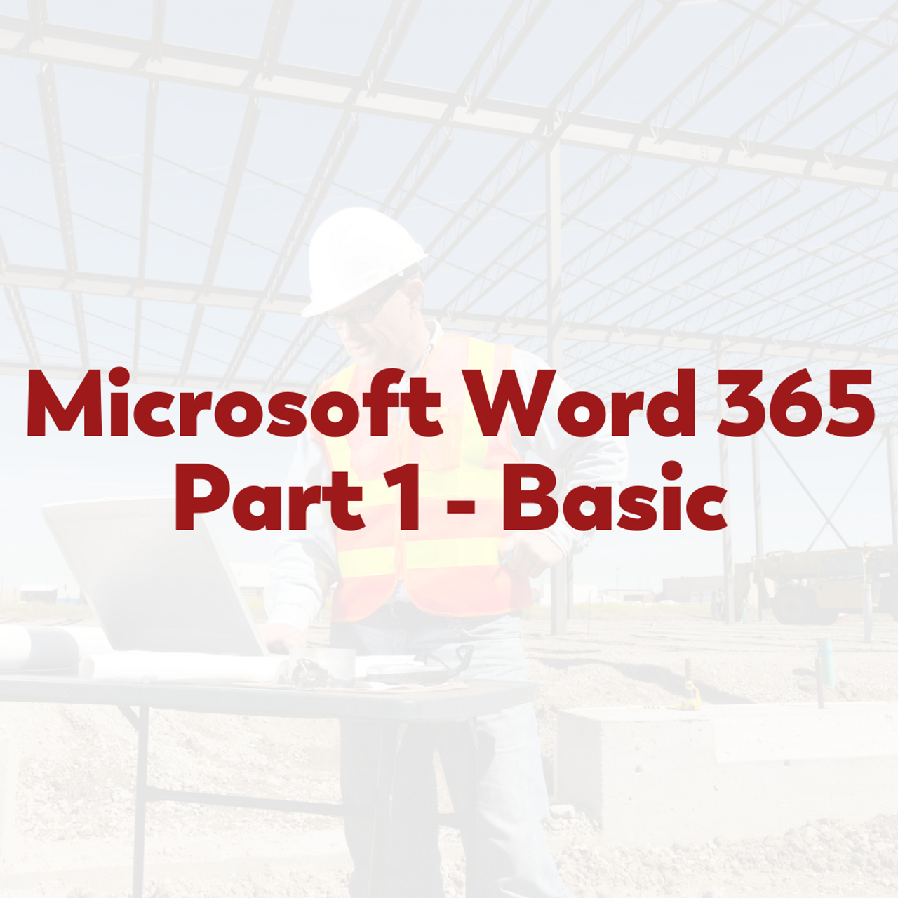 Microsoft Word 365 - Part 1 (Basic)