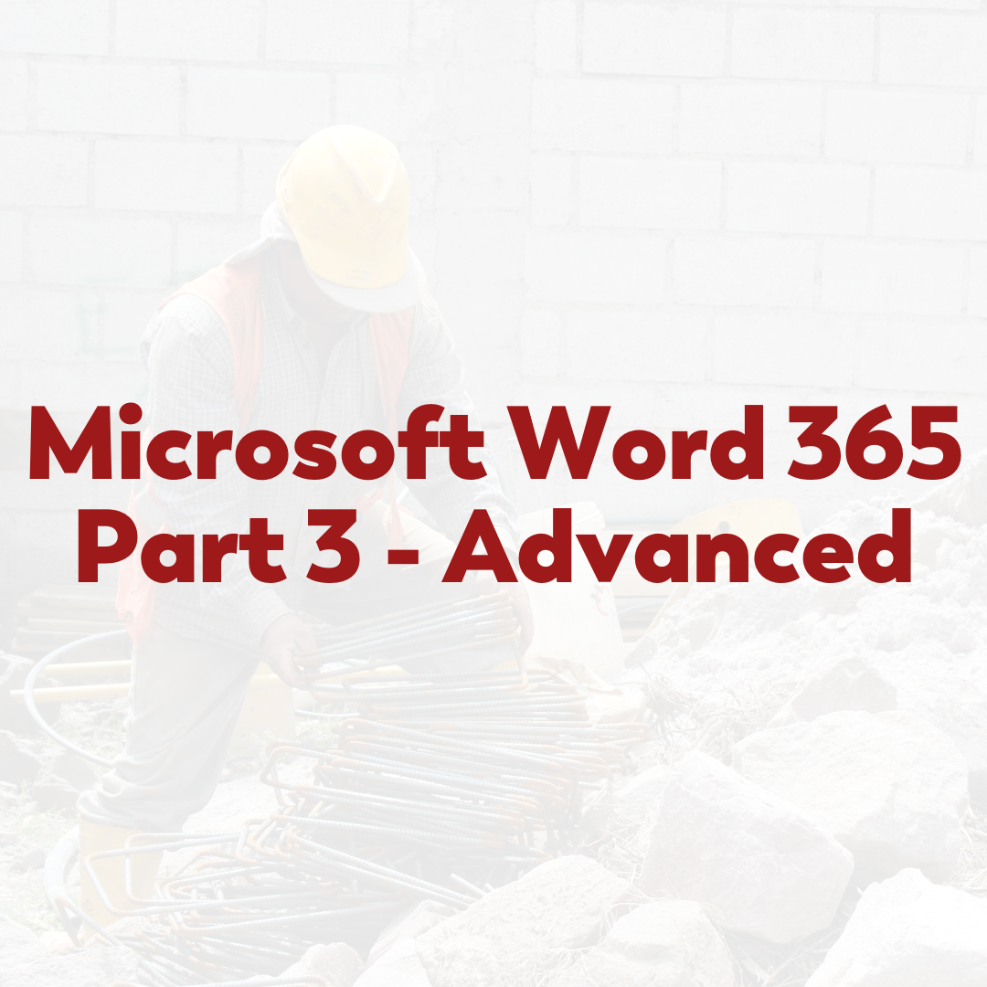 Microsoft Word 365 - Part 3 (Advanced)