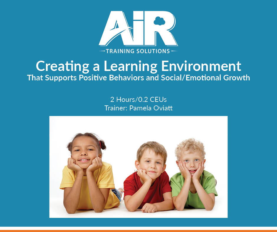 Creating a Learning Environment that Supports Positive Behaviors and ...