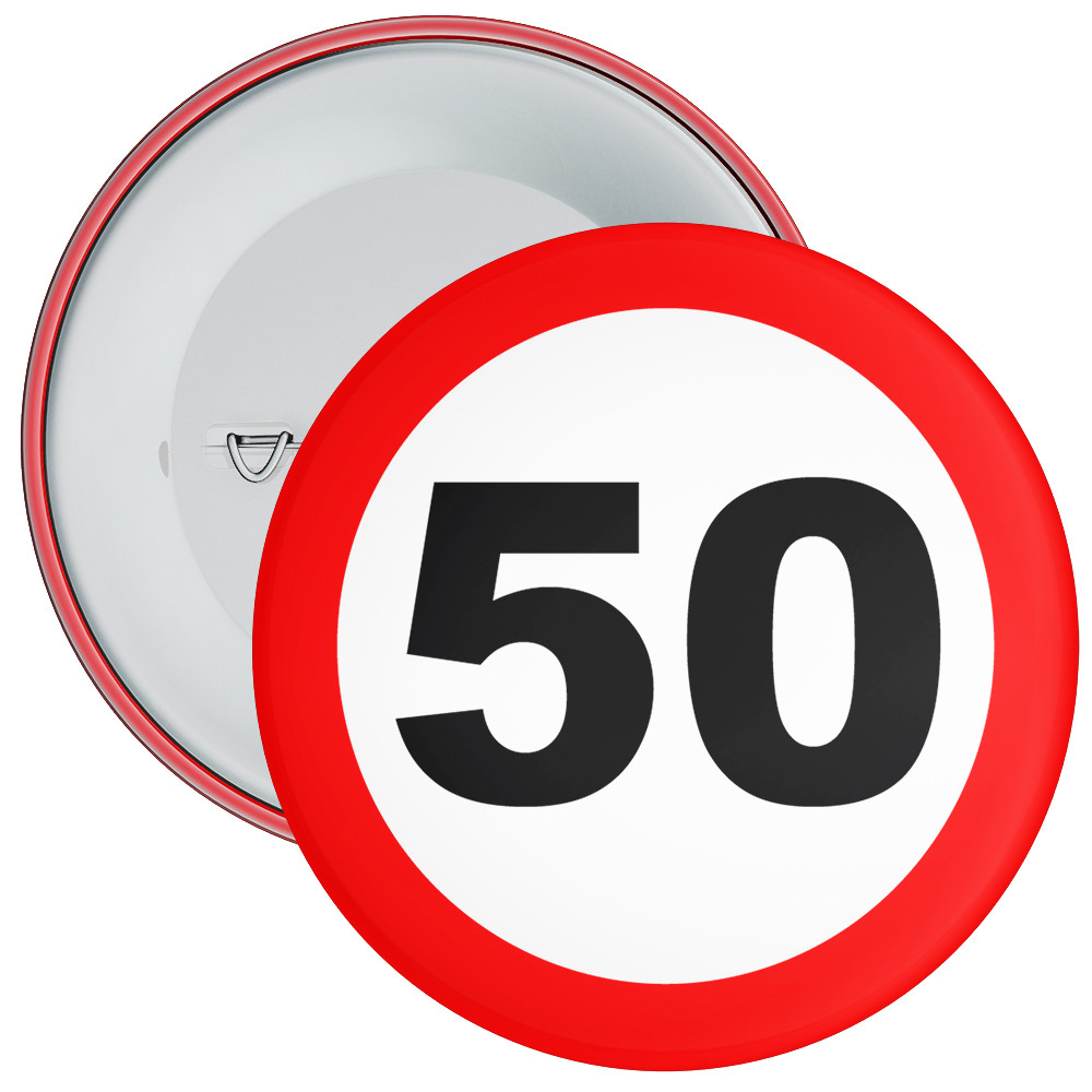 Speed Sign Themed 50th Birthday Badge - Age 50 Badge - Boy / Girl - The ...