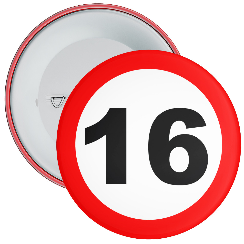 Speed Sign Themed 16th Birthday Badge - Age 16 Badge - Boy / Girl - The ...