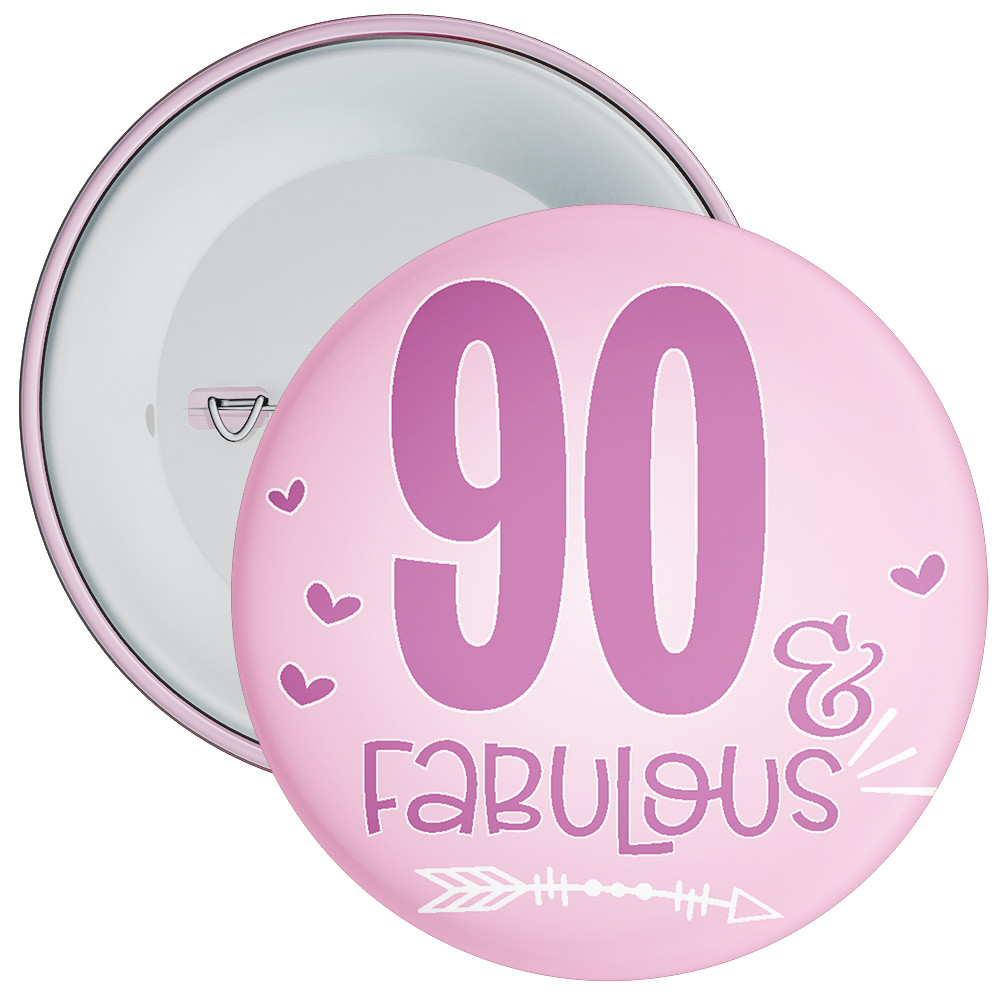 90 & Fabulous Birthday Badge - Age 90 Badge - Girl - Pink - The Badge ...