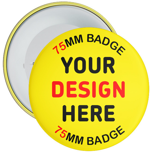 75mm Custom Badges - Your Own Design - Order Bulk Badges - The Badge ...