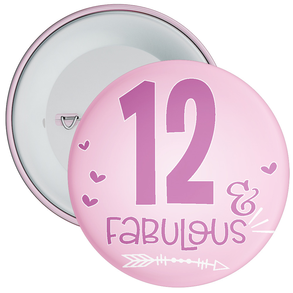12 & Fabulous Birthday Badge - The Badge Centre
