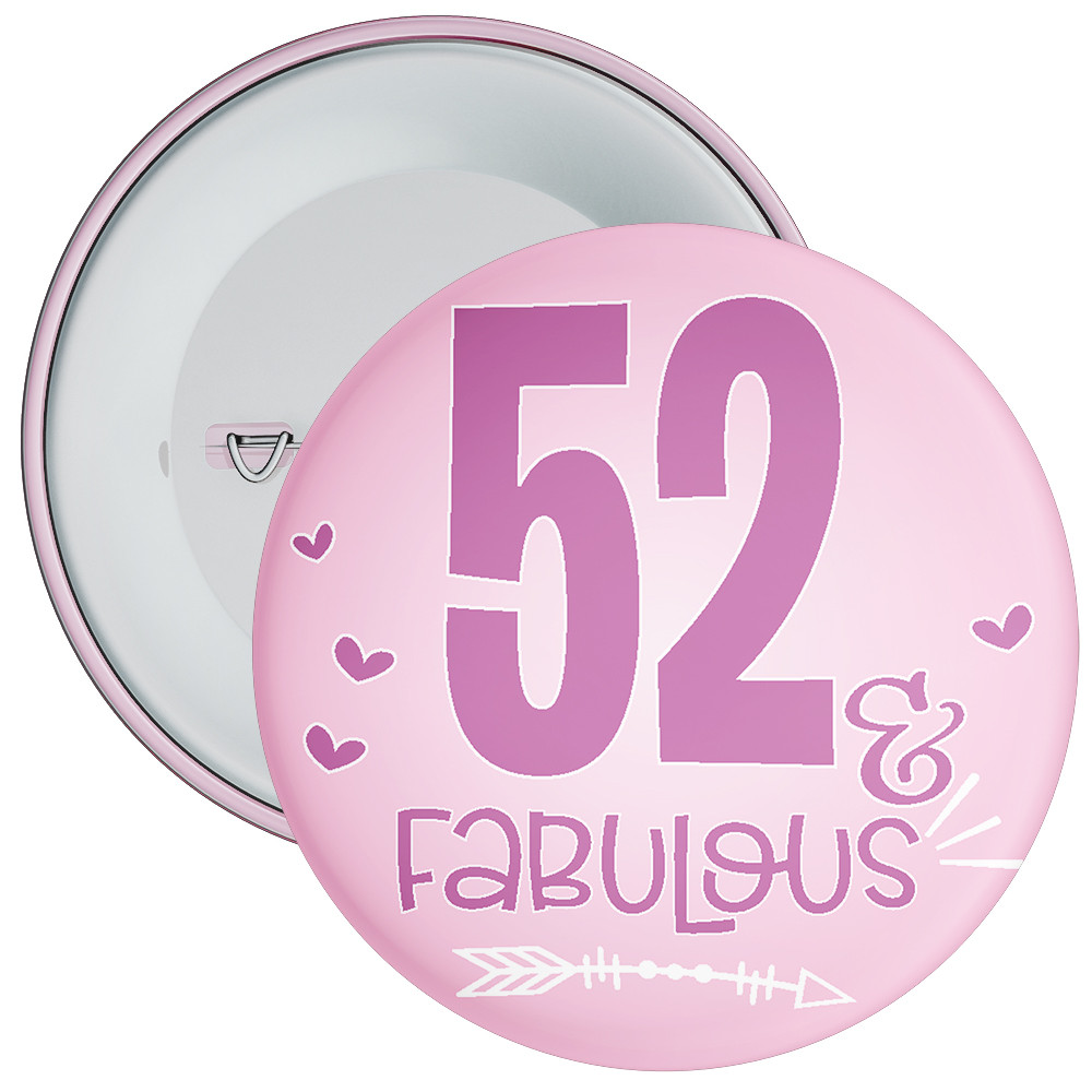 52 & Fabulous Birthday Badge - Age 52 Badge - Girl - Pink - The Badge ...