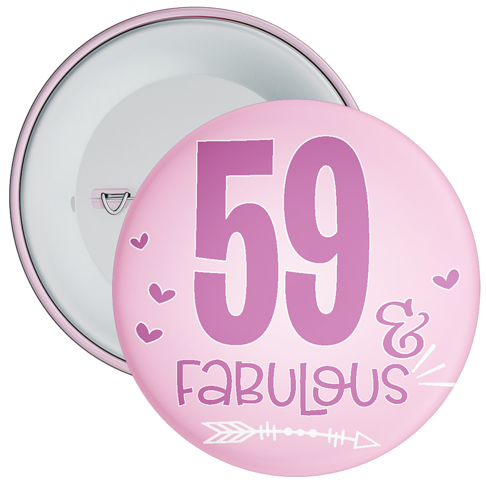 59 & Fabulous Birthday Badge - Age 59 Badge - Girl - Pink - The Badge ...