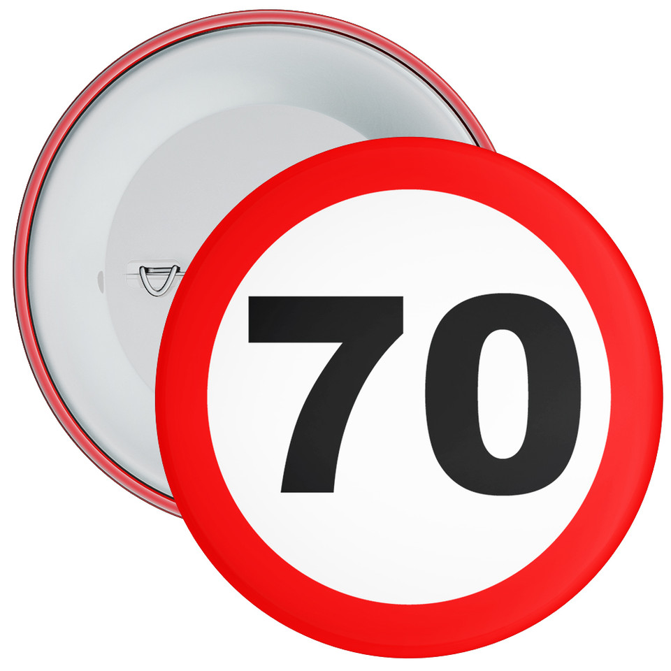 Speed Sign Themed 70th Birthday Badge - Age 70 Badge - Boy / Girl - The ...