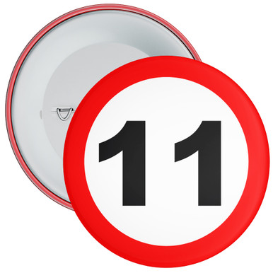 Speed Sign Themed 11th Birthday Badge - Age 11 Badge - Boy / Girl - The ...