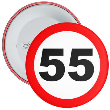 Speed Sign Themed 55th Birthday Badge - Age 55 Badge - Boy / Girl - The ...