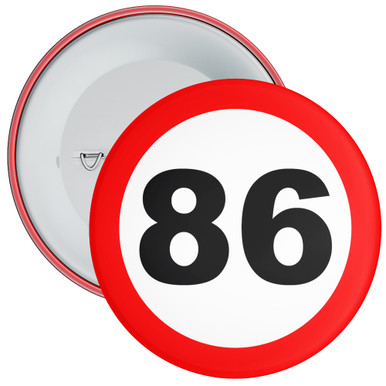 Speed Sign Themed 86th Birthday Badge - Age 86 Badge - Boy / Girl - The ...