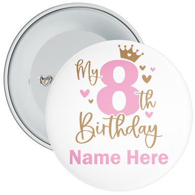 Personalised Pink My 8th Birthday Badge with Crown - Age 8 Badge - Pink ...