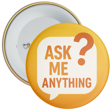 Ask Me Anything Badge - Orange - Retail Badge - The Badge Centre