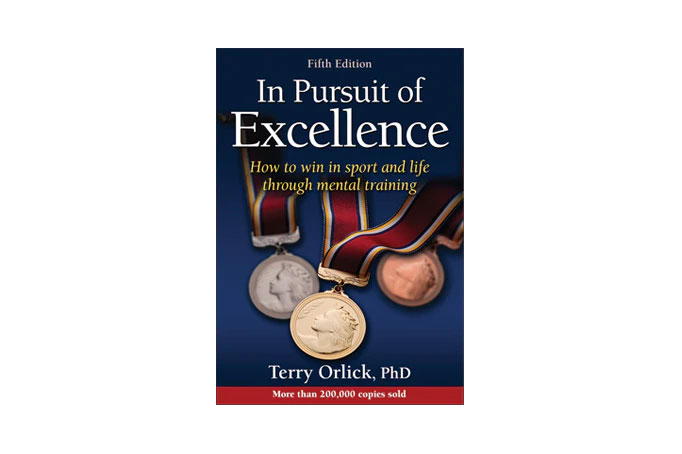 In Pursuit of Excellence, 5th ed. by Terry Orlick