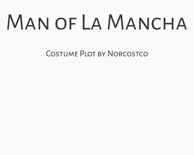 Man of La Mancha Costume Plot | by Norcostco