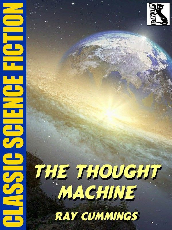 The Thought Machine, by Ray Cummings (epub/Kindle)