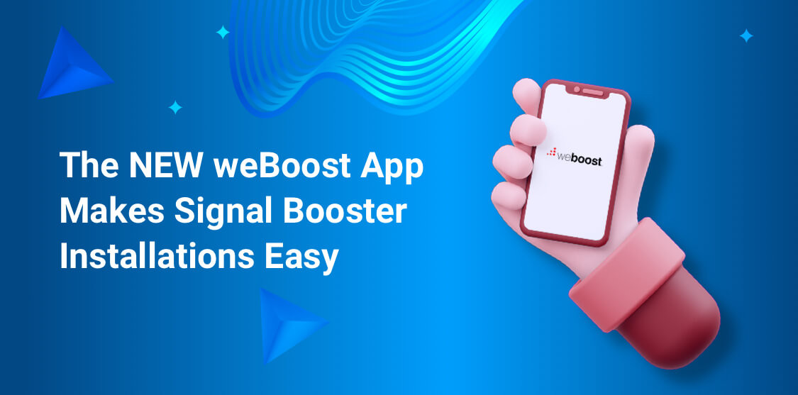 The NEW weBoost App Makes Signal Booster Installations Easy