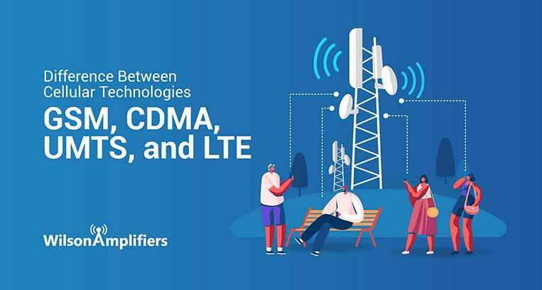 Difference Between Cellular Technologies: GSM, CDMA, UMTS, and LTE