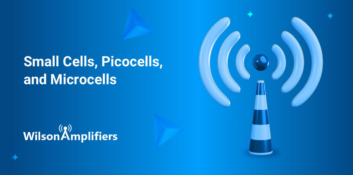 Small Cells, Picocells, and Microcells: The Complete Guide