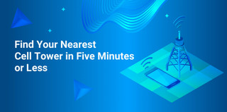 Find Your Nearest Cell Tower in Five Minutes or Less: 2023 Edition