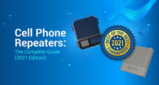 Cell Phone Repeaters: The Complete Guide (2021 Edition)