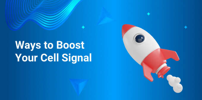 How to Boost Cell Phone Signal? Try These 19 Easy Tips