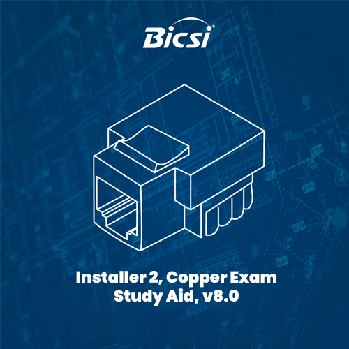Installer 2, Copper Study Aid - BICSI