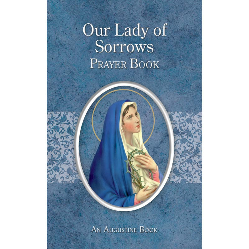 Aquinas Press Augustine Series - Our Lady of Sorrows Prayer Book - 12 ...