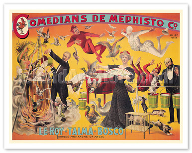 Comedians De Mephisto Co. - Le Roy, Talma, Bosco - World’s Monarchs of ...