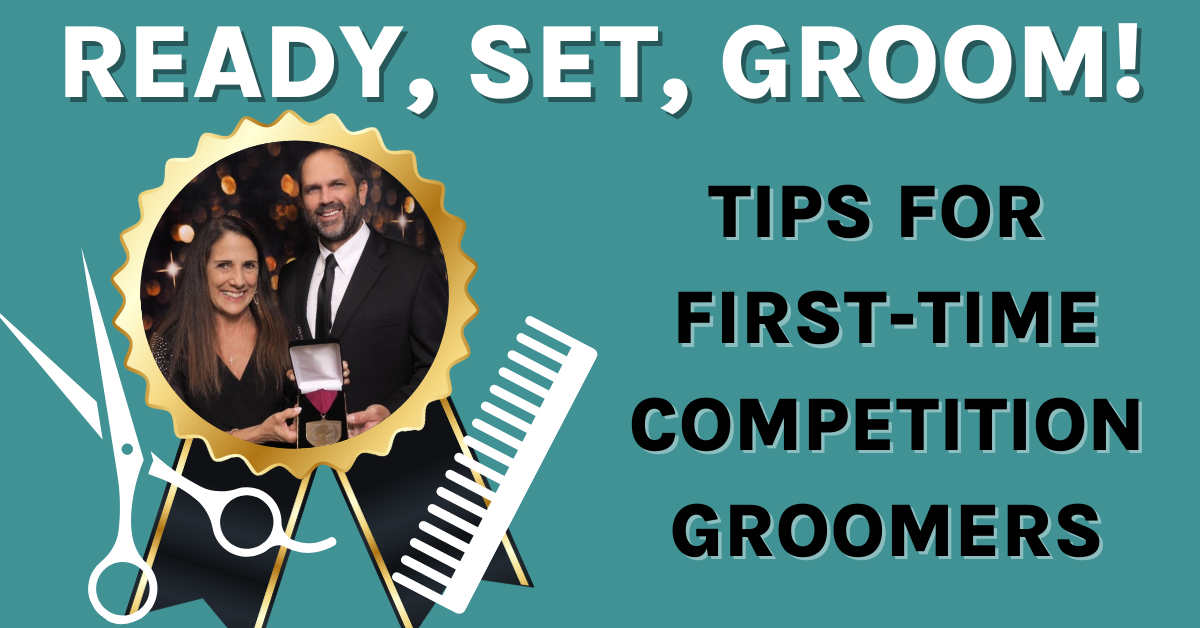 Ready, Set, Groom! Tips For First-Time Competition Groomers ...