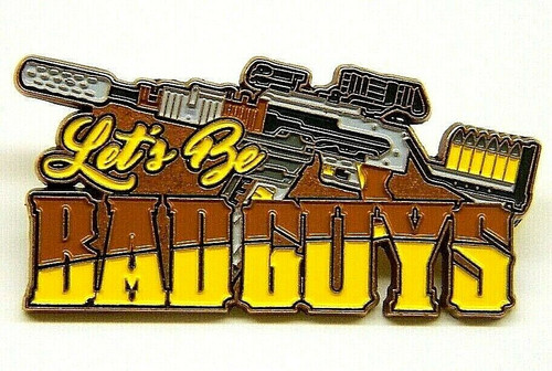 Firefly/Serenity - Let's Be Bad Guys pin - new - MTCToys.com
