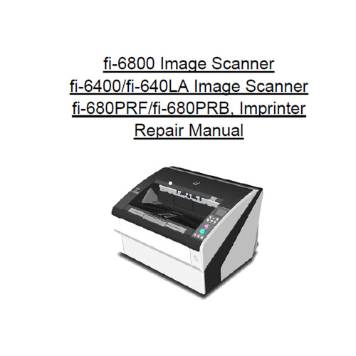 fi-6800 fi-6400 SCANNER & IMPRINTER REPAIR MANUAL - PFU Ricoh Store