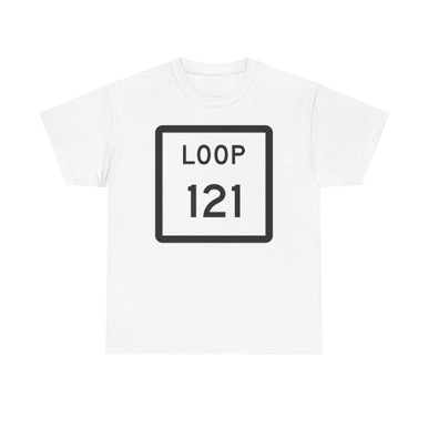 Texas Loop 121 (Texas) (Road Sign) T-Shirt - Trusty Tee