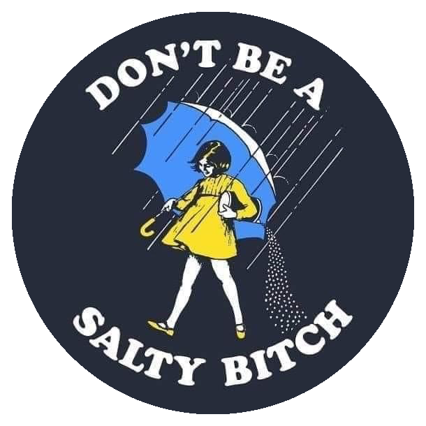 Don t Be A Salty B tch Meme Mayhem Sticker Store Don t Be A Salty B tch Meme Mayhem Sticker Store