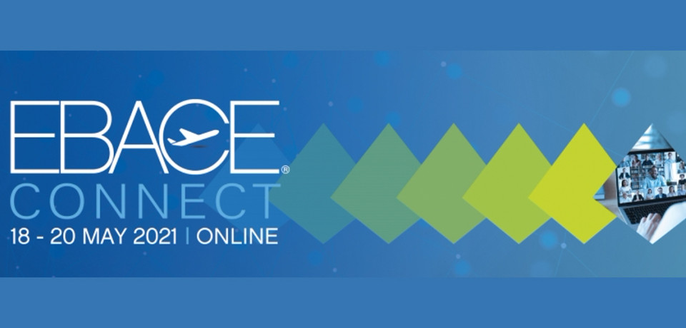EBACE Connect Online Takes Place May 18-19 2021 - KingAirNation.com
