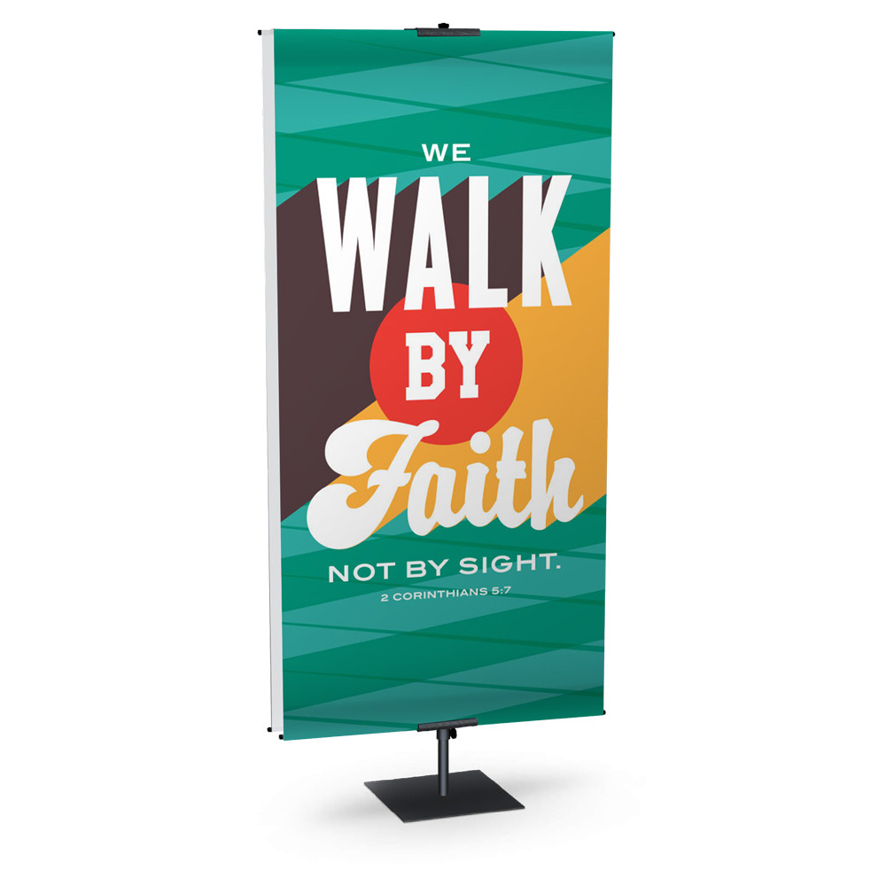 Church Banner - Praise and Worship - Faith Hope Love Series - Walk By Faith