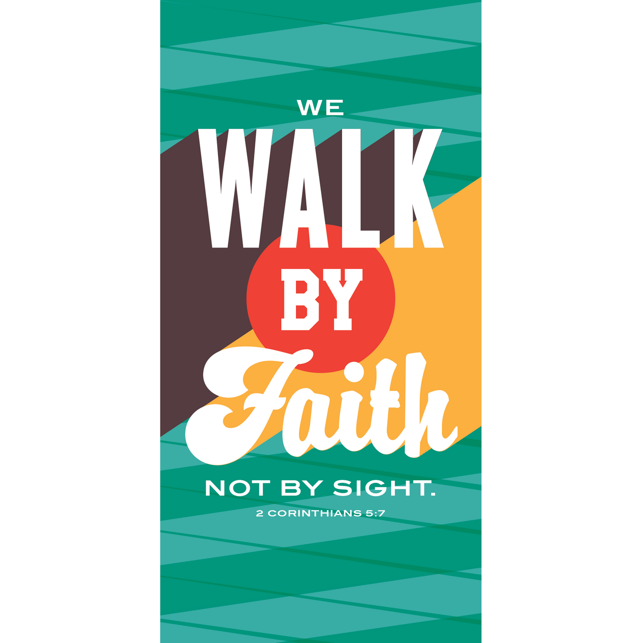 Church Banner - Praise and Worship - Faith Hope Love Series - Walk By Faith