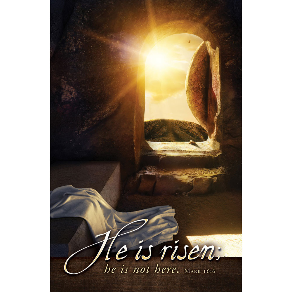 11" Bulletin - Easter - He is risen; he is not here. - Mark 16:6 KJV ...