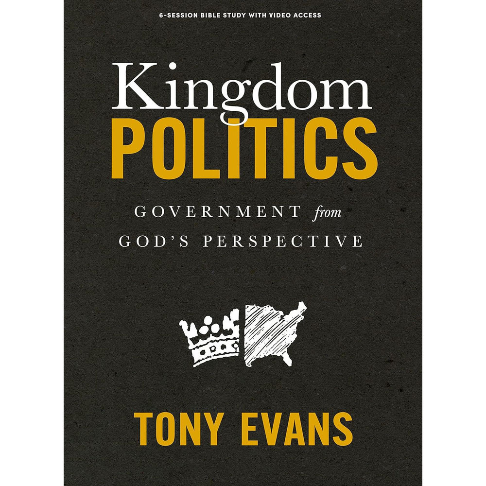 Kingdom Politics - Bible Study Book with Video Access: Government from ...