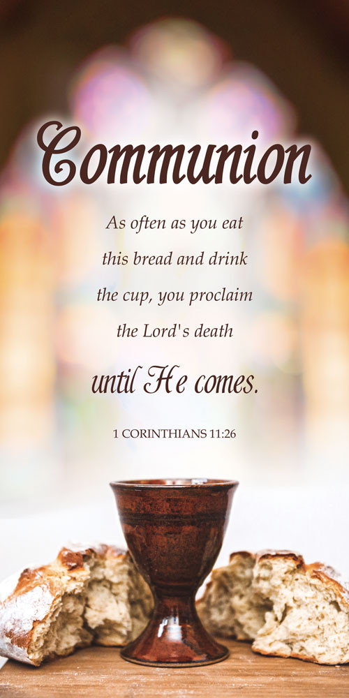 Church Banner - Communion - 1 Corinthians 11:26