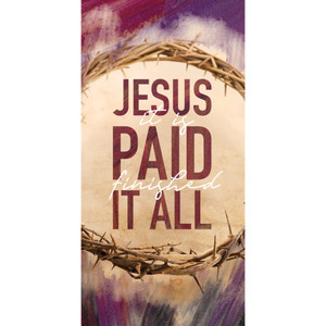 Church Banners - Rugged Brush Lent - Jesus Paid it All - Concordia Supply