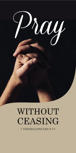 Church Banner - Inspirational - Pray Without Ceasing
