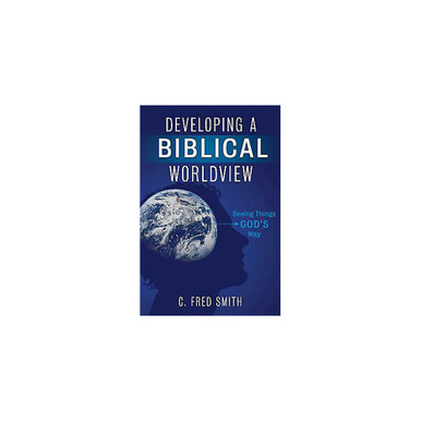 Developing a Biblical Worldview