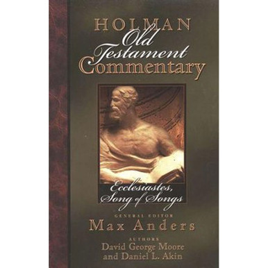 Holman Old Testament Commentary Volume 14 - Ecclesiastes, Song of Songs