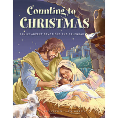 Counting to Christmas: Family Advent Devotions and Calendar